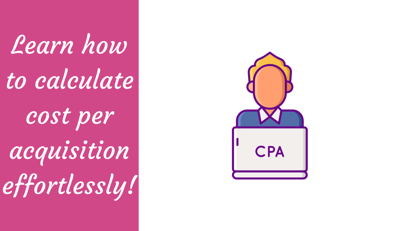 Learn How To Calculate Cost Per Acquisition Effortlessly learn-how-to-calculate-cost-per-acquisition-effortlessly